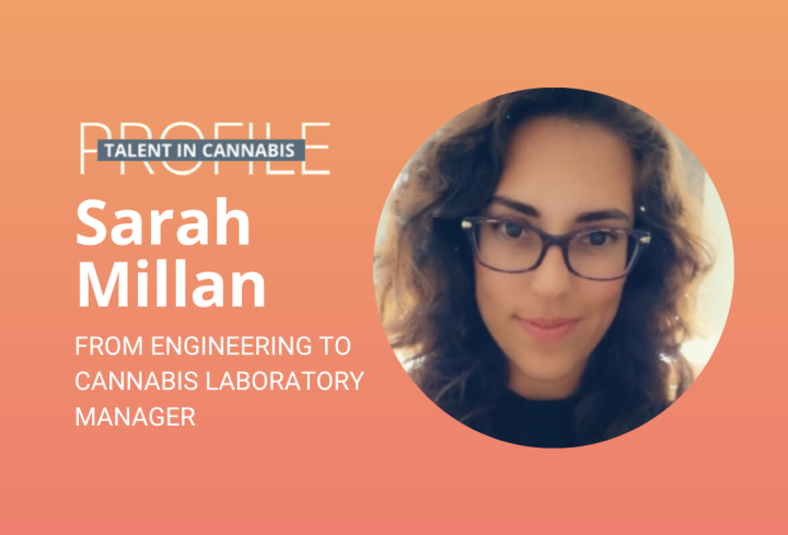 From engineering to cannabis laboratory manager with Sarah Millan